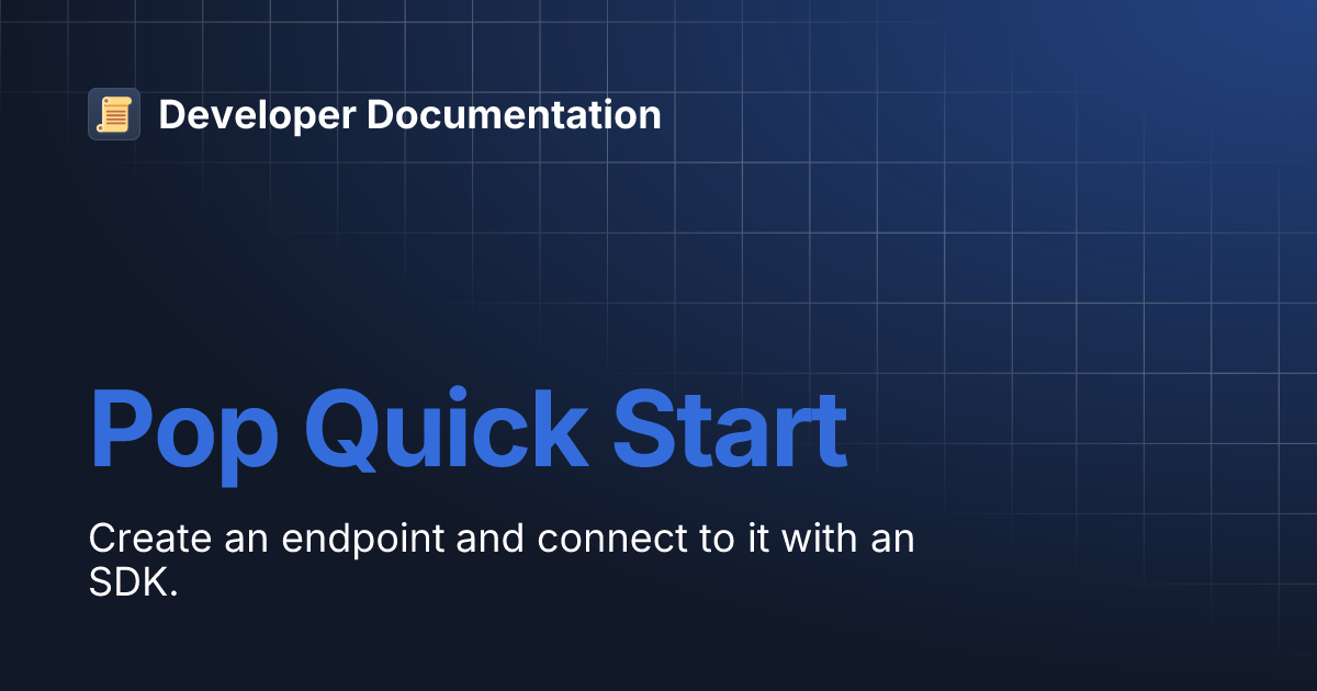Pop Quick Start | Developer Documentation